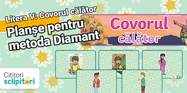 Litera V: Covorul călător – Planșe pentru metoda Diamant