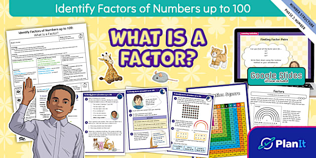 Identify Factors of Numbers up to 100 (What Is a Factor?)