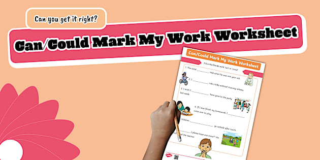 Can/Could Mark My Work Worksheet