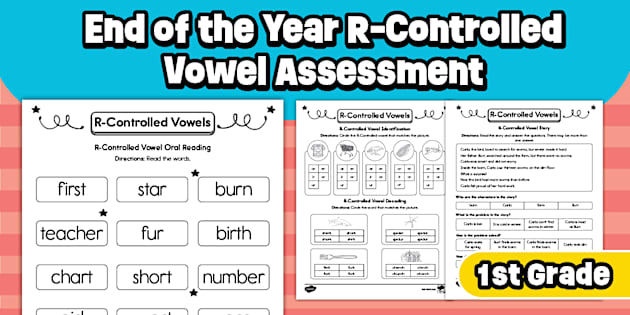 First Grade End of the Year R-Controlled Vowels Assessment