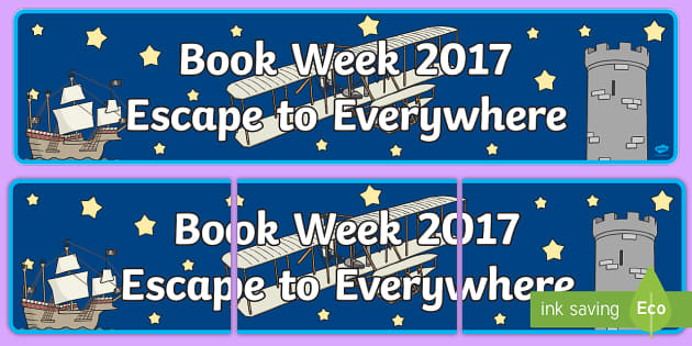 CBCA Book Week 2017 Banner - Escape to Everywhere - Twinkl