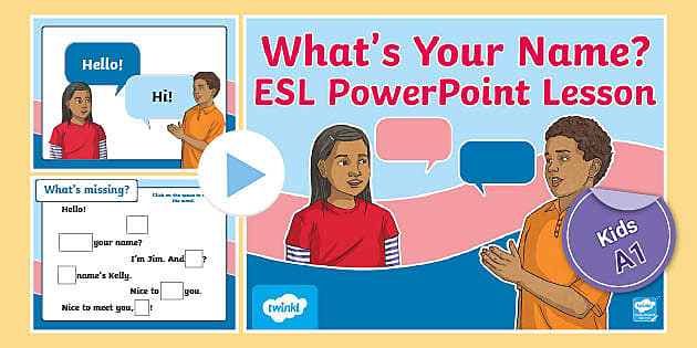 ESL 'What's Your Name?' Lesson [Kids, A1] - Twinkl