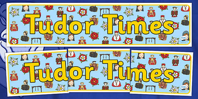 FREE! - Tudor Times Display Banner (teacher made) - Twinkl