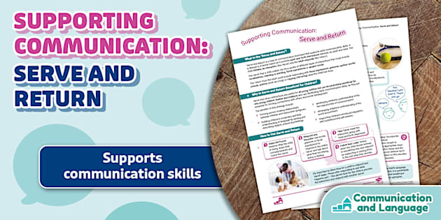 Techniques to Support Communication: Serve and Return