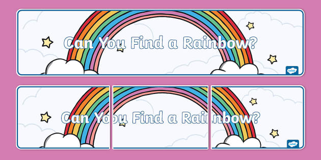 Can You Find a Rainbow? Display Banner (teacher made)