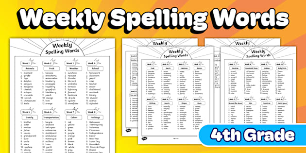 Fourth Grade Weekly Spelling Word Lists