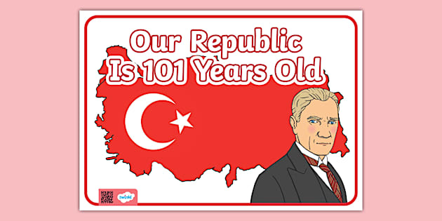 Our Republic Is 101 Years Old Poster (Teacher-Made) - Twinkl