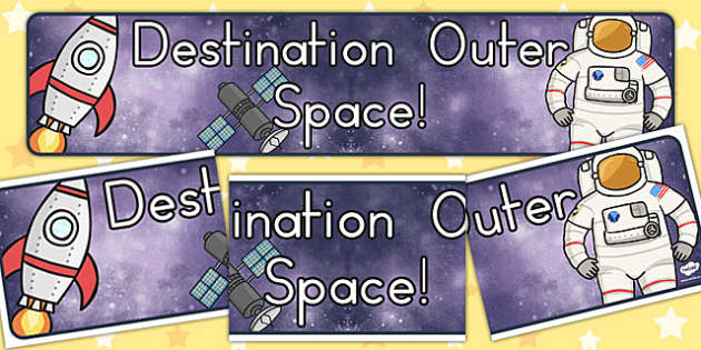 Destination Outer Space Topic Display Banner - Twinkl