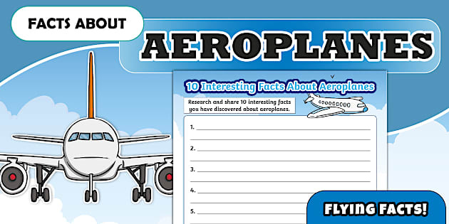 10 Interesting Facts About Aeroplanes Worksheet