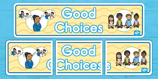 Good Choices in the Classroom Display Banner (teacher made)