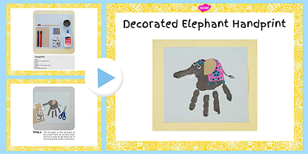 Decorated Elephant Handprint Craft Instructions PowerPoint