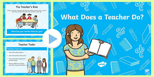 What Does a Teacher Do? PowerPoint (teacher made)