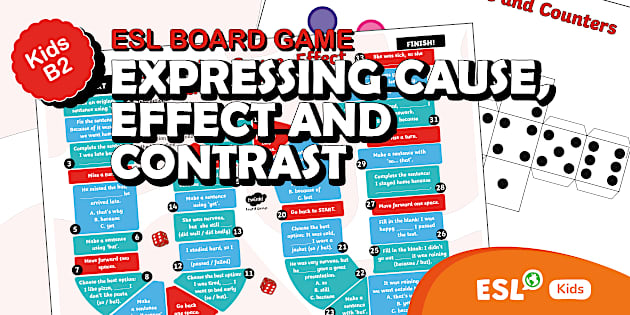 ESL Expressing Cause, Effect and Contrast Board Game [Kids, B2]