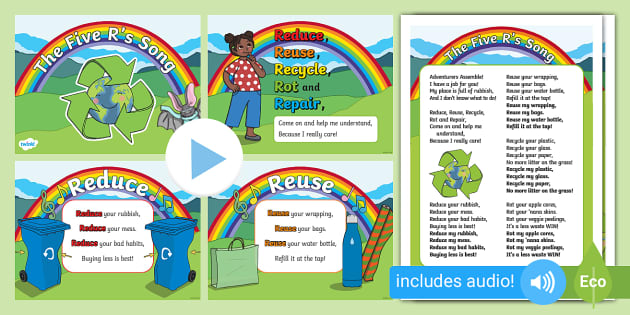 👉 The Five R's Song. Reduce, Reuse, Recycle, Rot, Repair.