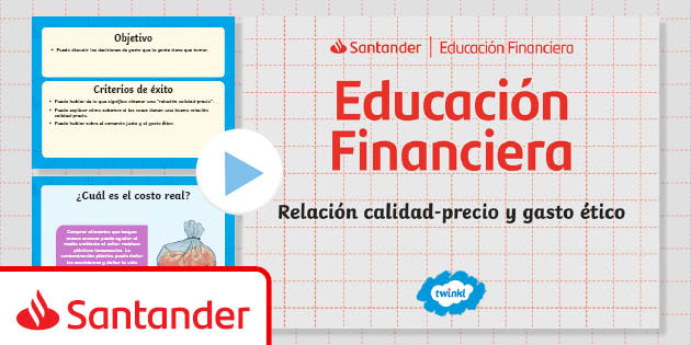 Santander: Relación calidad-precio y gasto ético - Twinkl