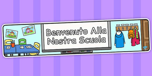 Benvenuto Alla Nostra Scuola Italian (teacher made) - Twinkl