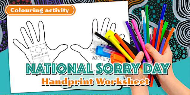 We Are Sorry Handprint Worksheet - National Sorry Day