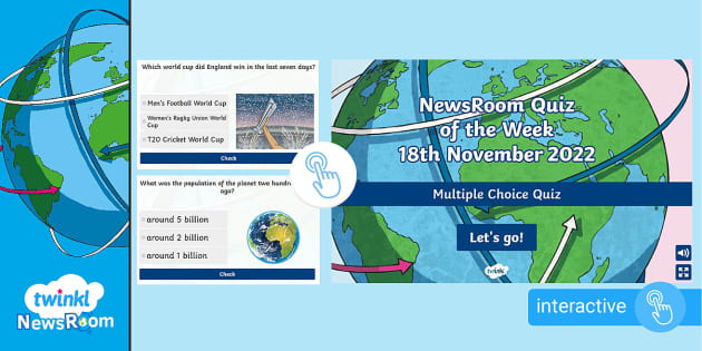 NewsRoom Interactive Weekly Quiz - 18th November 2022