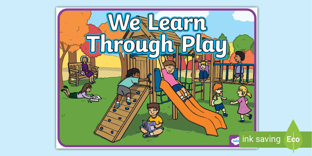 We Learn Through Play Display Poster (teacher made) - Twinkl We Learn Through Play Display Poster (teacher made) - Twinkl