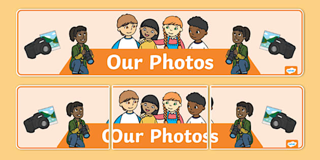 Our Photos Display Banner (professor feito) - Twinkl