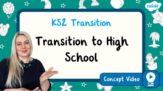 FREE! - Transition to High School | KS2 Transition Concept Video
