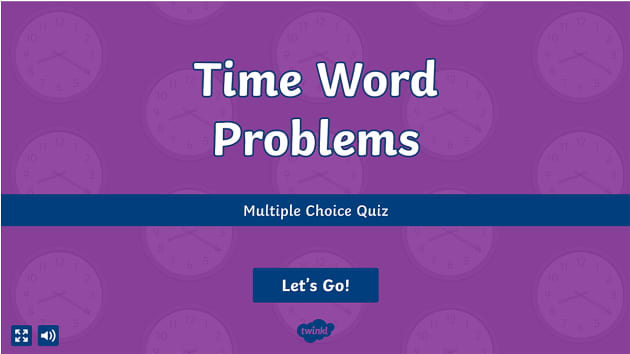 Analogue Time Word Problems Multiple Choice Quick Quiz