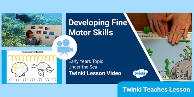 Developing Fine Motor Skills Video | EYFS Under the Sea