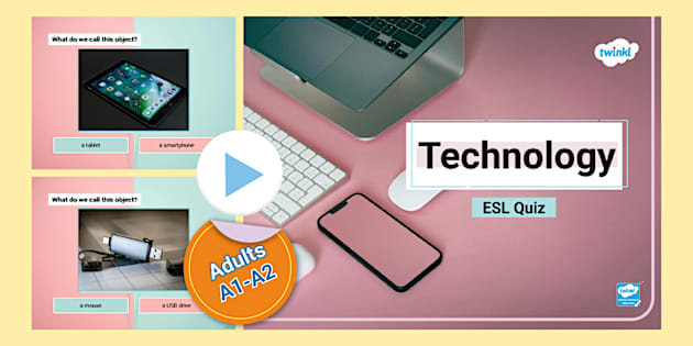 ESL Technology Quiz [Adults, A1-A2] (teacher made) - Twinkl