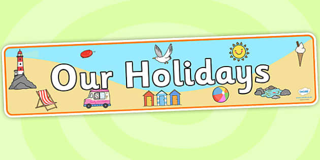 Our Holidays Display Banner (teacher made)