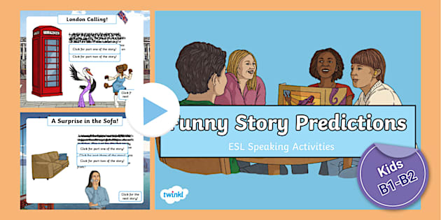 Funny Story Predictions: 5 Speaking Activities for ESL