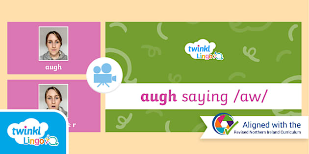 Twinkl Lingo Stage 5/6: augh saying /aw/ sound video