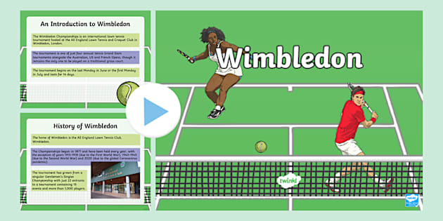 KS2 Wimbledon Information PowerPoint - Twinkl - Tennis