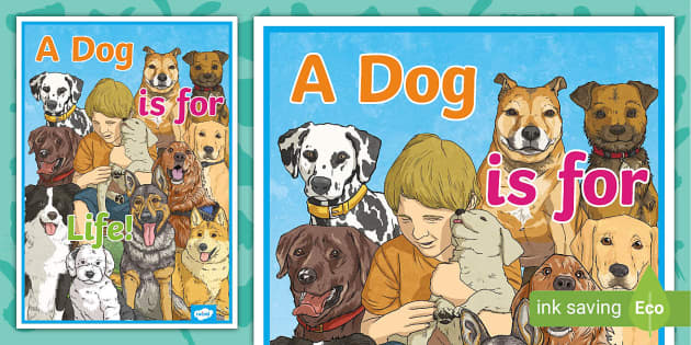 A Dog is for Life Display Poster (creat de profesori)