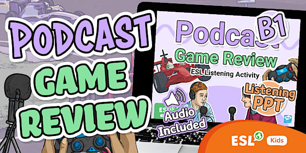 ESL Podcast Game Review: Listening Comprehension [Kids, B1]