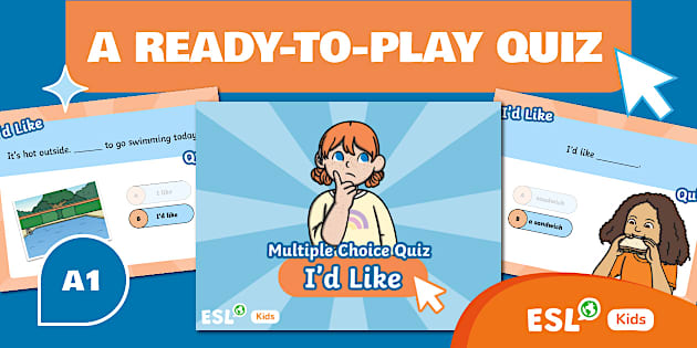 ESL 'I'd Like' Multiple Choice Quiz [Kids, A1]