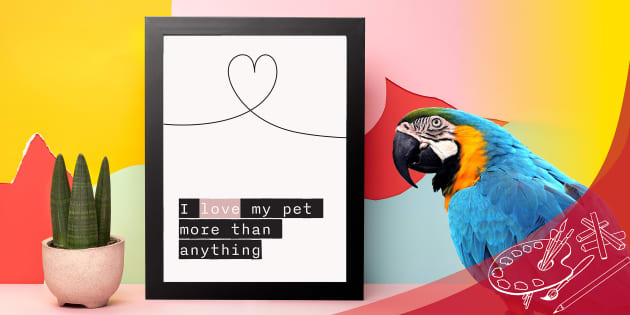 I Love My Pet More Than Anything Typography Poster - Twinkl
