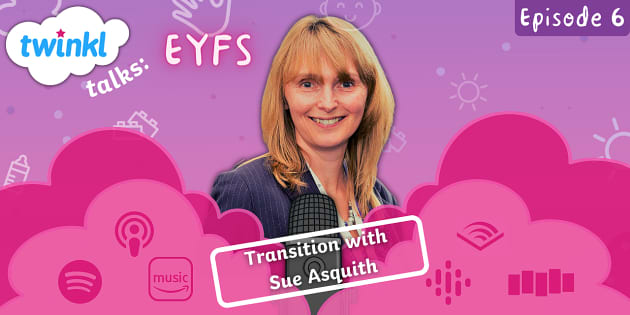 Twinkl Talks: EYFS Podcast - Episode 6 (teacher made)