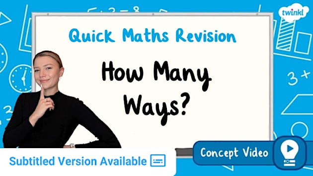 How Many Ways? | KS2 Maths Concept Video