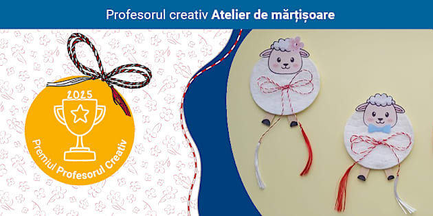 FREE! - Oița mărțișor: Condrea Anca-Elena – Profesorul creativ