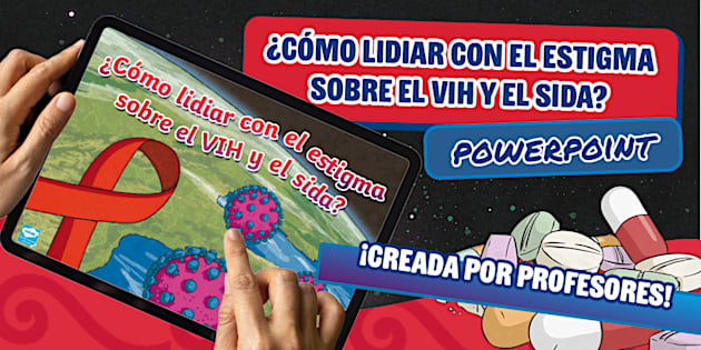 PowerPoint: ¿Cómo lidiar con el estigma sobre el VIH y el sida?