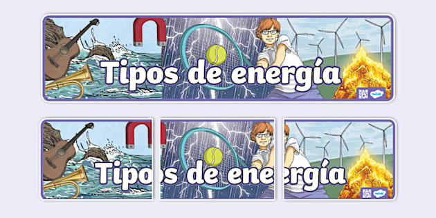 Pancarta: Tipos de energía - Twinkl Ciencias