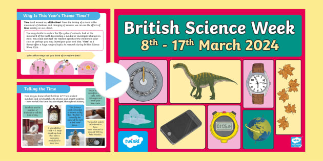 KS2 British Science Week 2024 (Time) PowerPoint - Twinkl