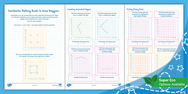 Coordinates: Plotting Points to Draw Polygons (Ages 8 - 9) Coordinates: Plotting Points to Draw Polygons (Ages 8 - 9)