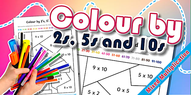 Colour by 2s, 5s and 10s Mixed Multiplication