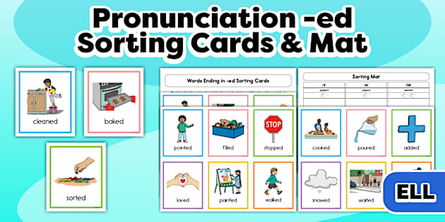Words Ending in -Ed Pronunciation Sorting Cards for ELL