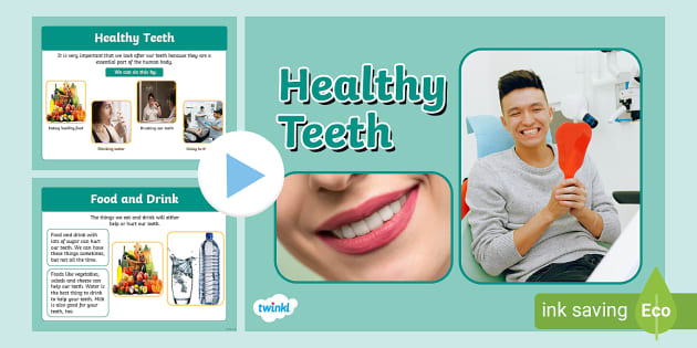 Healthy Teeth Inclusion PowerPoint (teacher made) - Twinkl