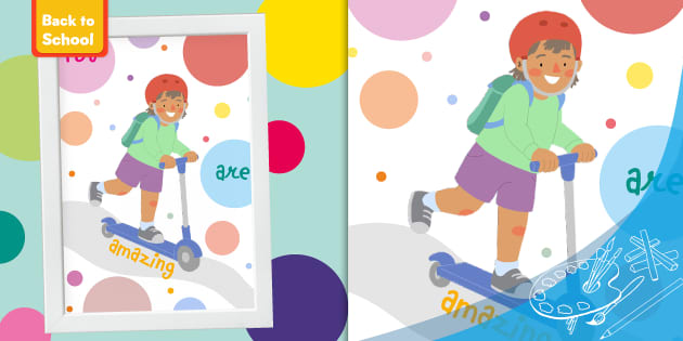 You Are Amazing Back to School Inspirational Poster - Twinkl