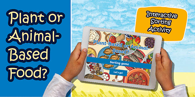 Plant or Animal-Based Food? Interactive Sorting Activity
