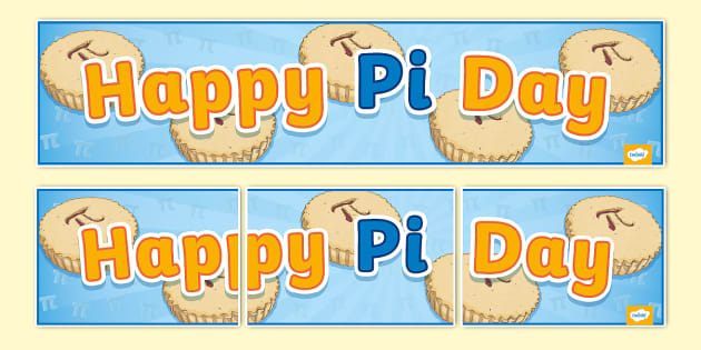 Happy Pi Day Display Banner (professor feito) - Twinkl Happy Pi Day Display Banner (professor feito) - Twinkl