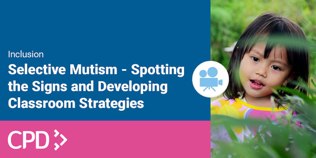 Selective Mutism Signs and Classroom Strategies CPD Video